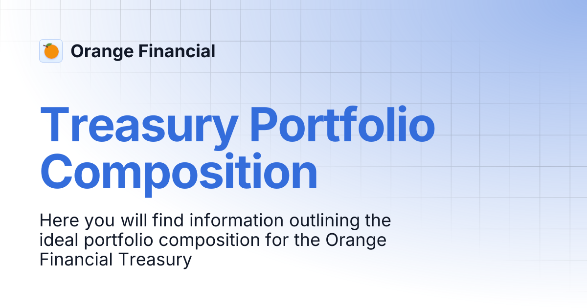 Treasury Portfolio Composition | Orange Financial