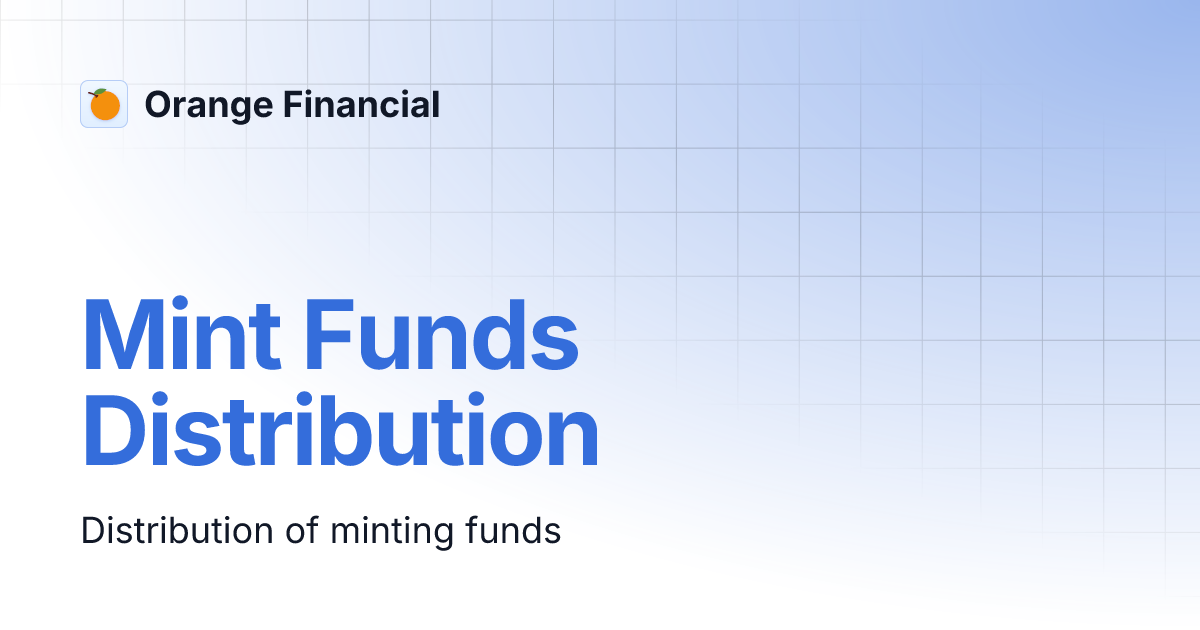Mint Funds Distribution | Orange Financial